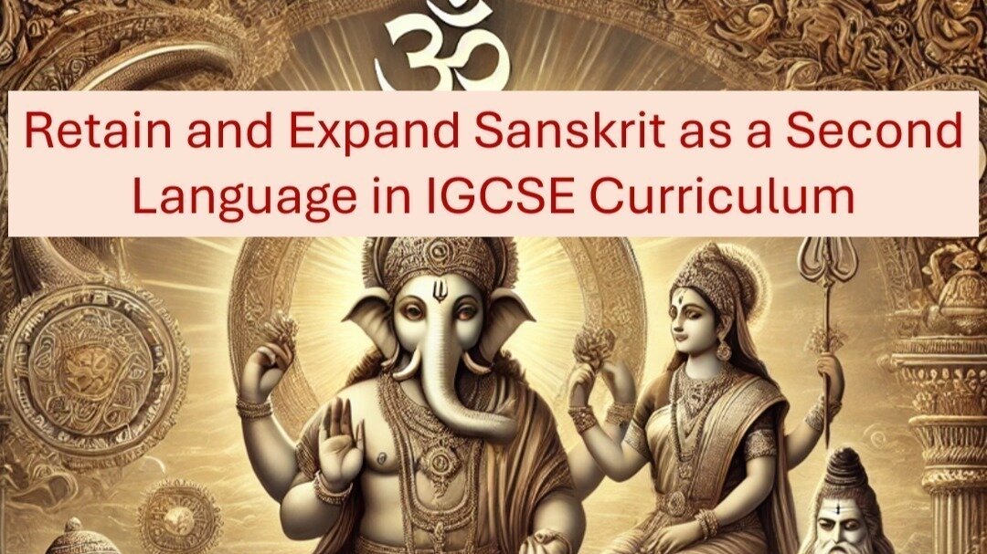 Petition · Retain and Expand Sanskrit as a Second Language in IGCSE ...