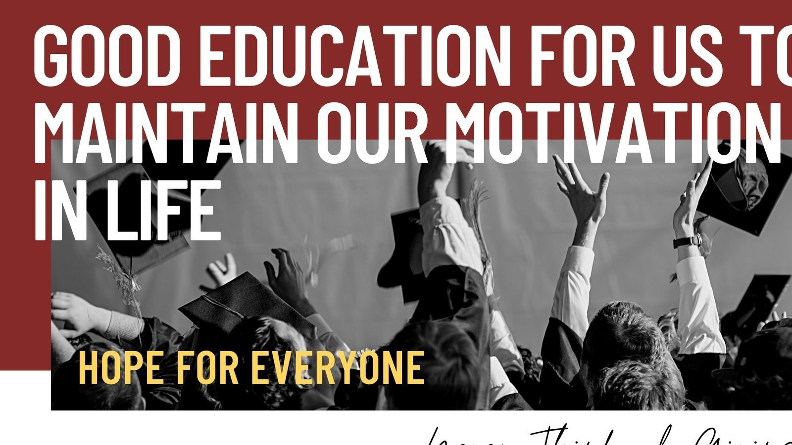 Petition · Good Education for us to maintain our Motivation in life ...