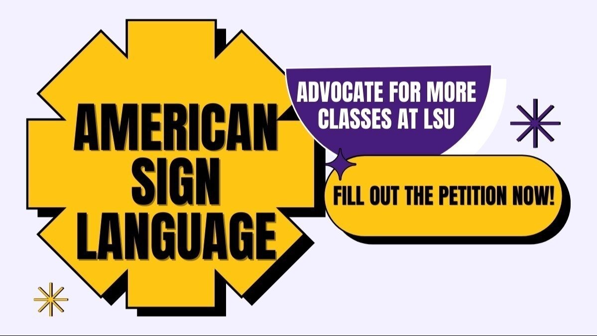Petition · Add second level American Sign Language course at LSU, and ...