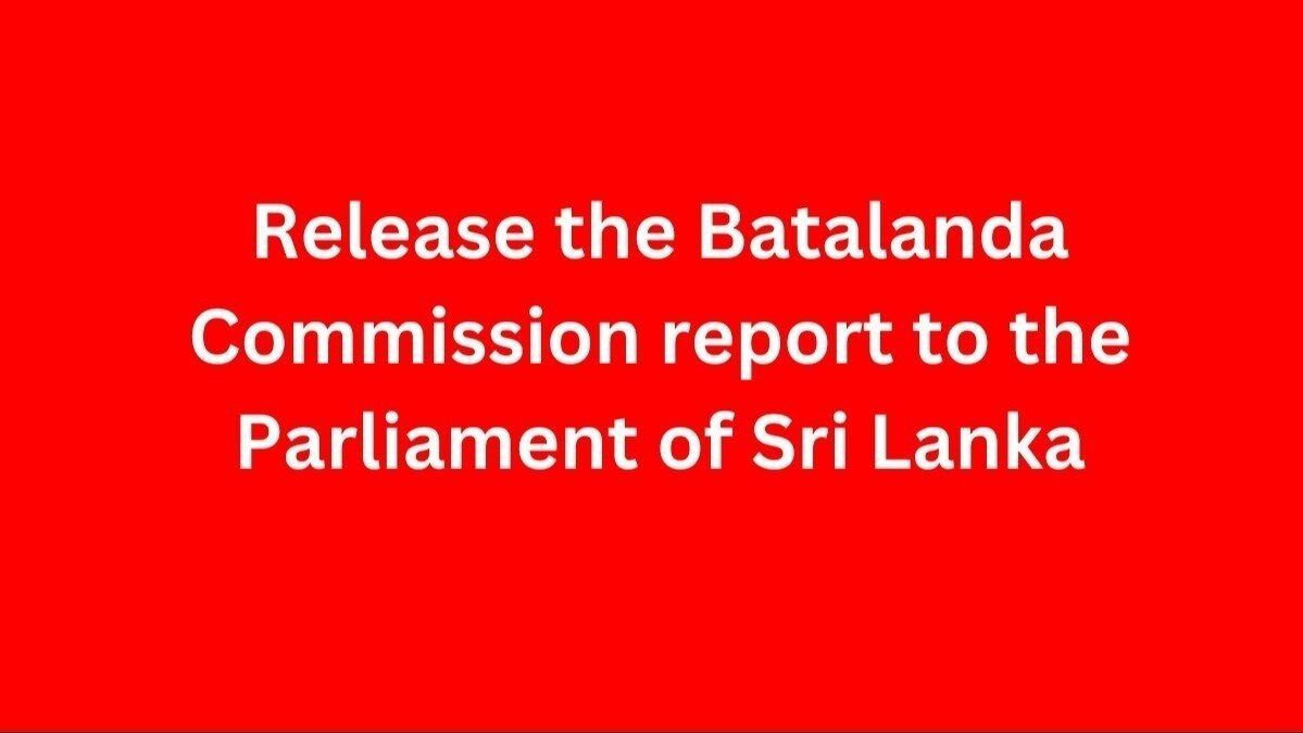 Petition · Demand the Official Release of Batalanda Commission report ...