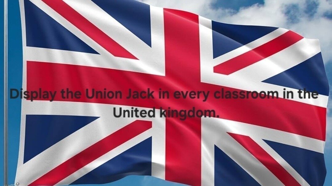 Petition · Display the Union Jack in all classrooms across the UK ...