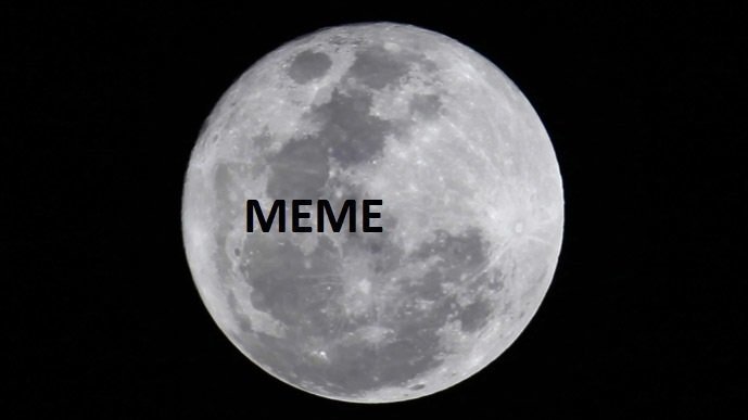 Petition · Rename the "Moon" to the "Meme" - United States · Change.org
