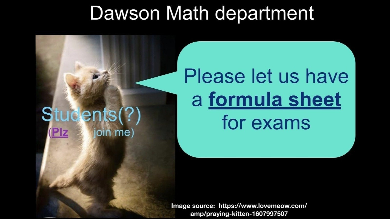 Petition Allow Dawson Students To Have A Math Formula Sheet During Petition Allow Dawson Students To Have A Math Formula Sheet During