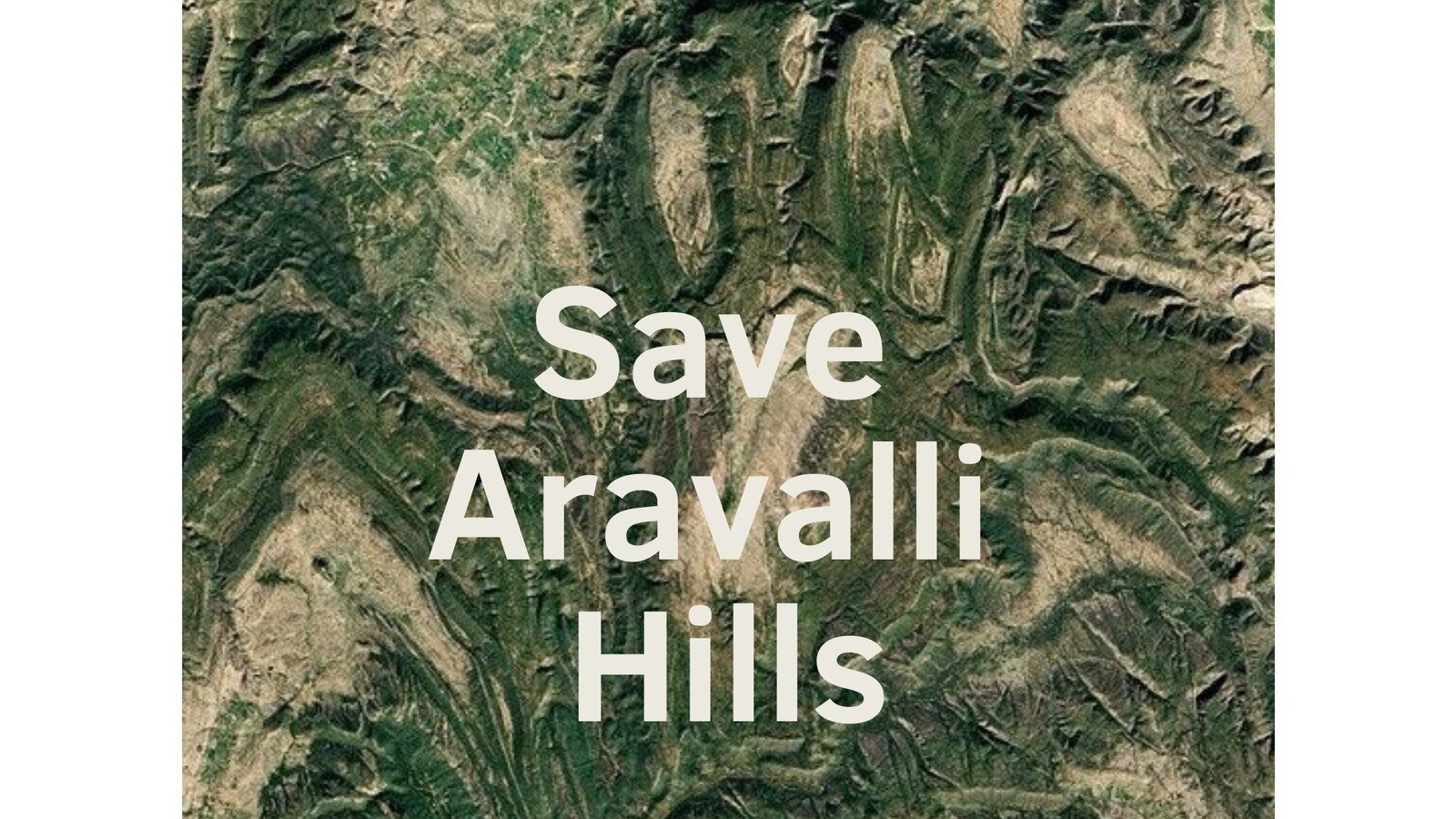 Petition · Protect and conserve the Aravalli Hills and Range - India ...