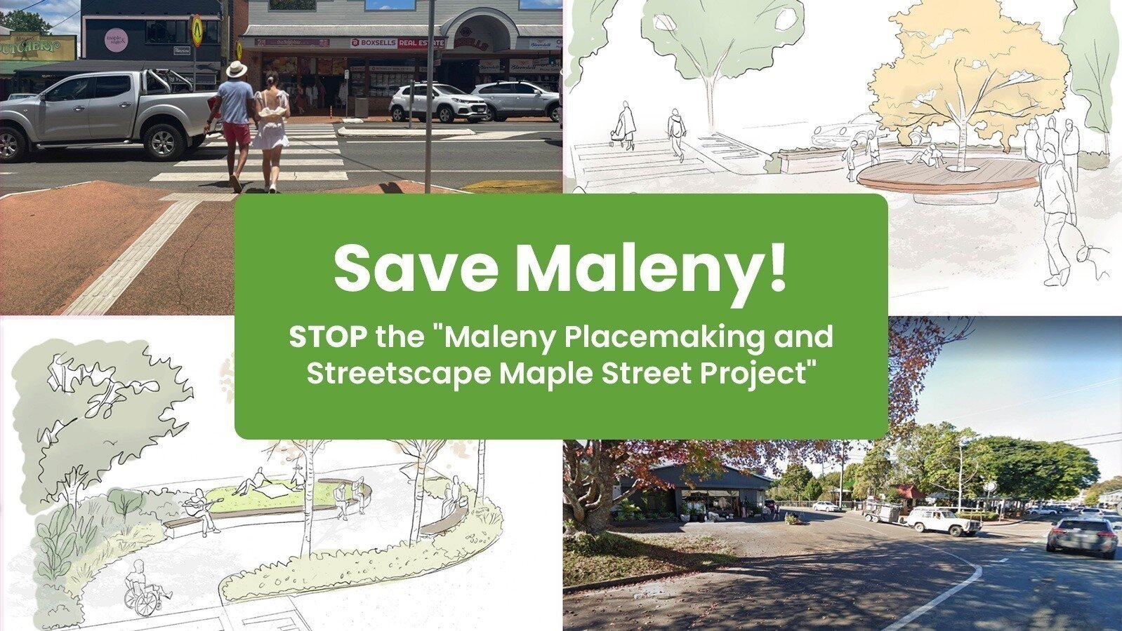 Petition · SAVE MALENY!! STOP the "Maleny Placemaking and Streetscape ...