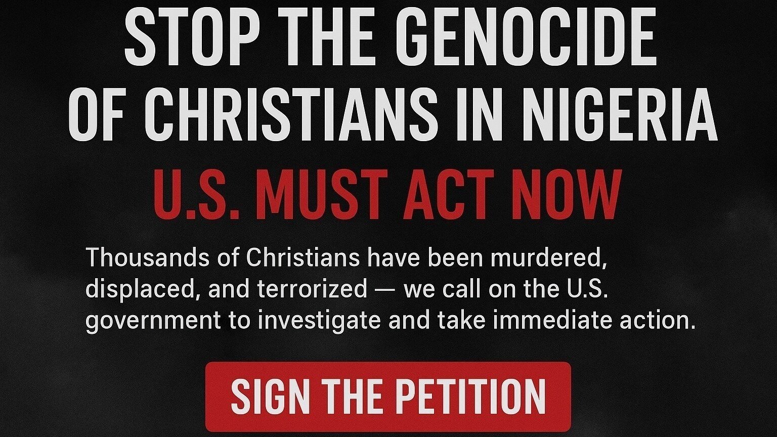 Petition · Stop the Genocide of Christians in Nigeria — U . S. Must Act ...