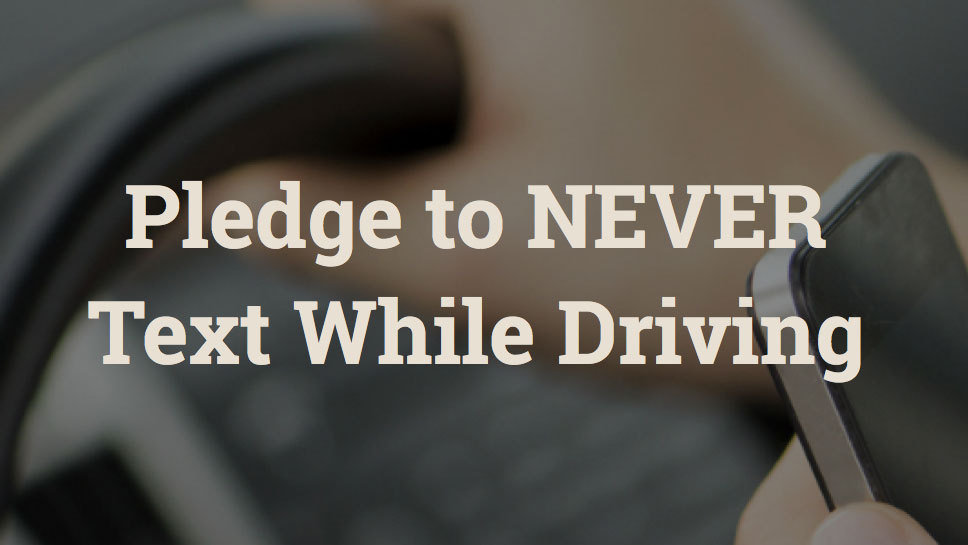 Petition · Pledge to NEVER Text While Driving - United States · Change.org