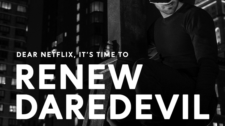 Petition · Save the Beloved Netflix Show: Marvel's Daredevil - United ...
