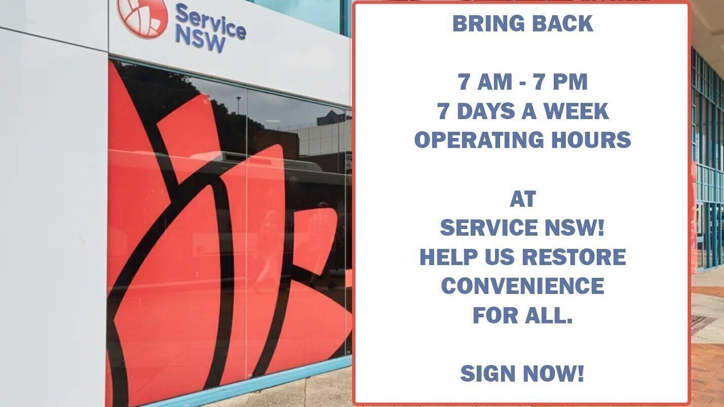 Petition · Bring back 7am-7pm 7 days a week at Service NSW Centres ...
