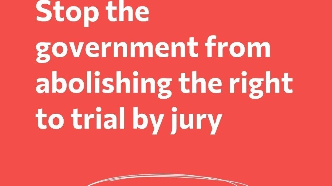 Petition · Stop the government from abolishing the right to trial by ...