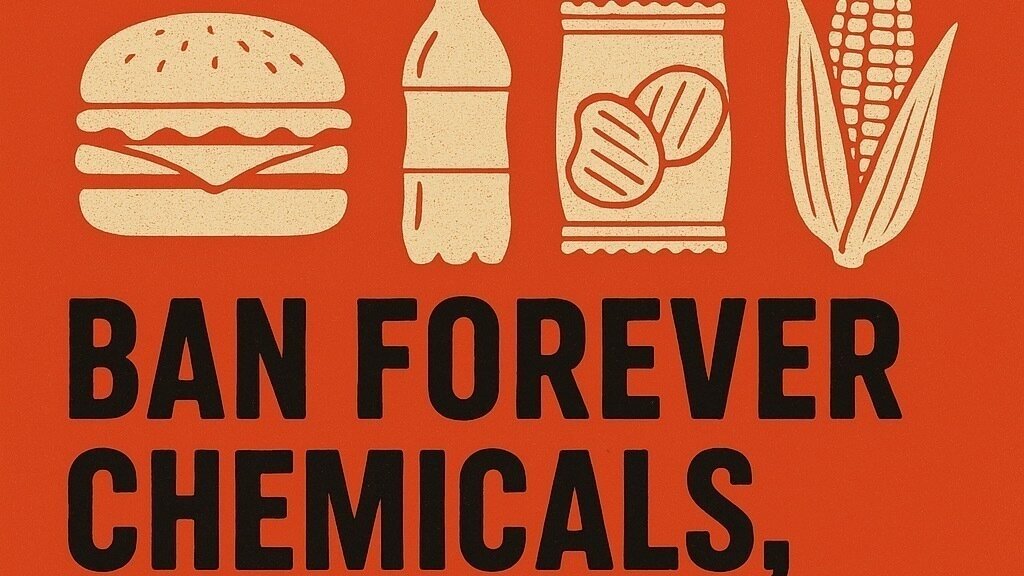 Petition · Stop the Poisoning: Ban Forever Chemicals, Toxic Food ...