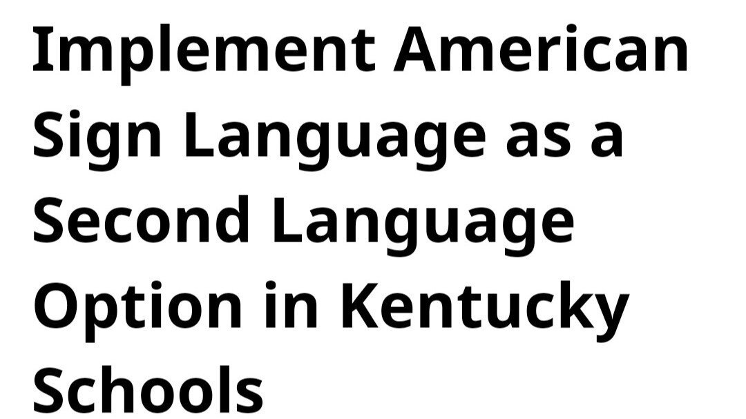Petition · Implement American Sign Language as a Second Language Option ...
