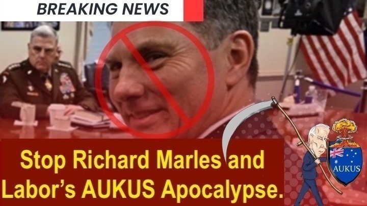 Petition · STOP RICHARD MARLES & LABOR'S AUKUS SUPPORTED POTENTIAL ...