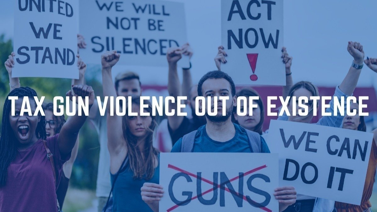 Petition · Demand Firearm & Ammunition Tax Legislation: Tax Gun ...