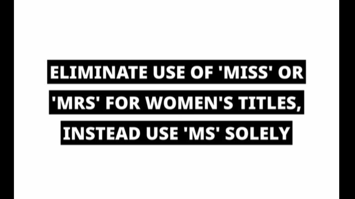 Petition · Eliminate Use of 'Miss' or 'Mrs' for Women's Titles, Instead ...