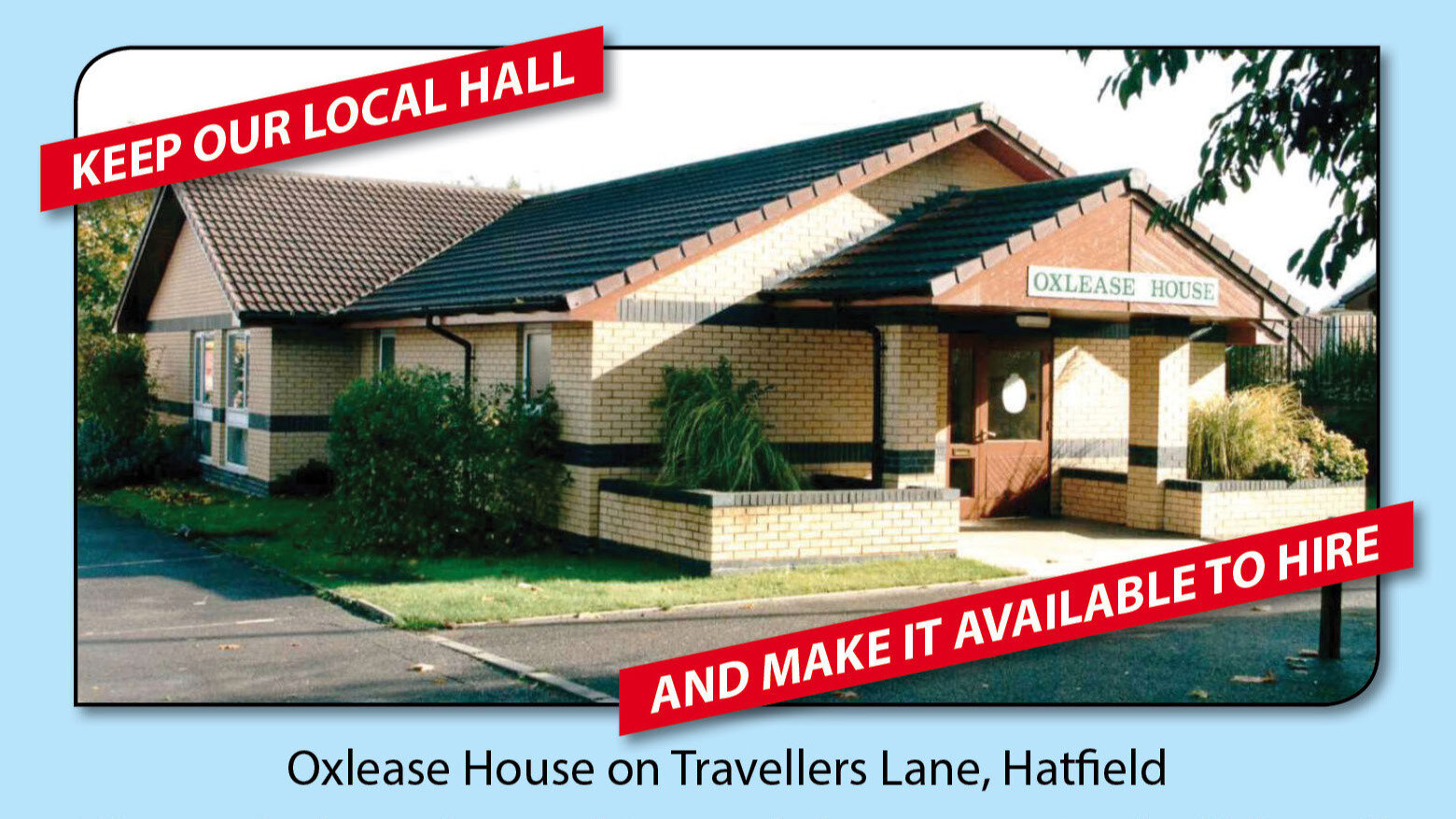Petition · Keep Oxlease House and make it available - Hatfield, United ...