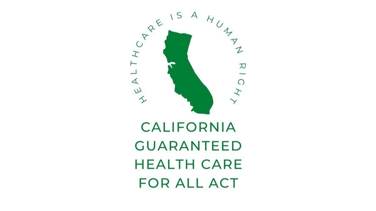 Petition · California Guaranteed Health Care For All Act - United ...