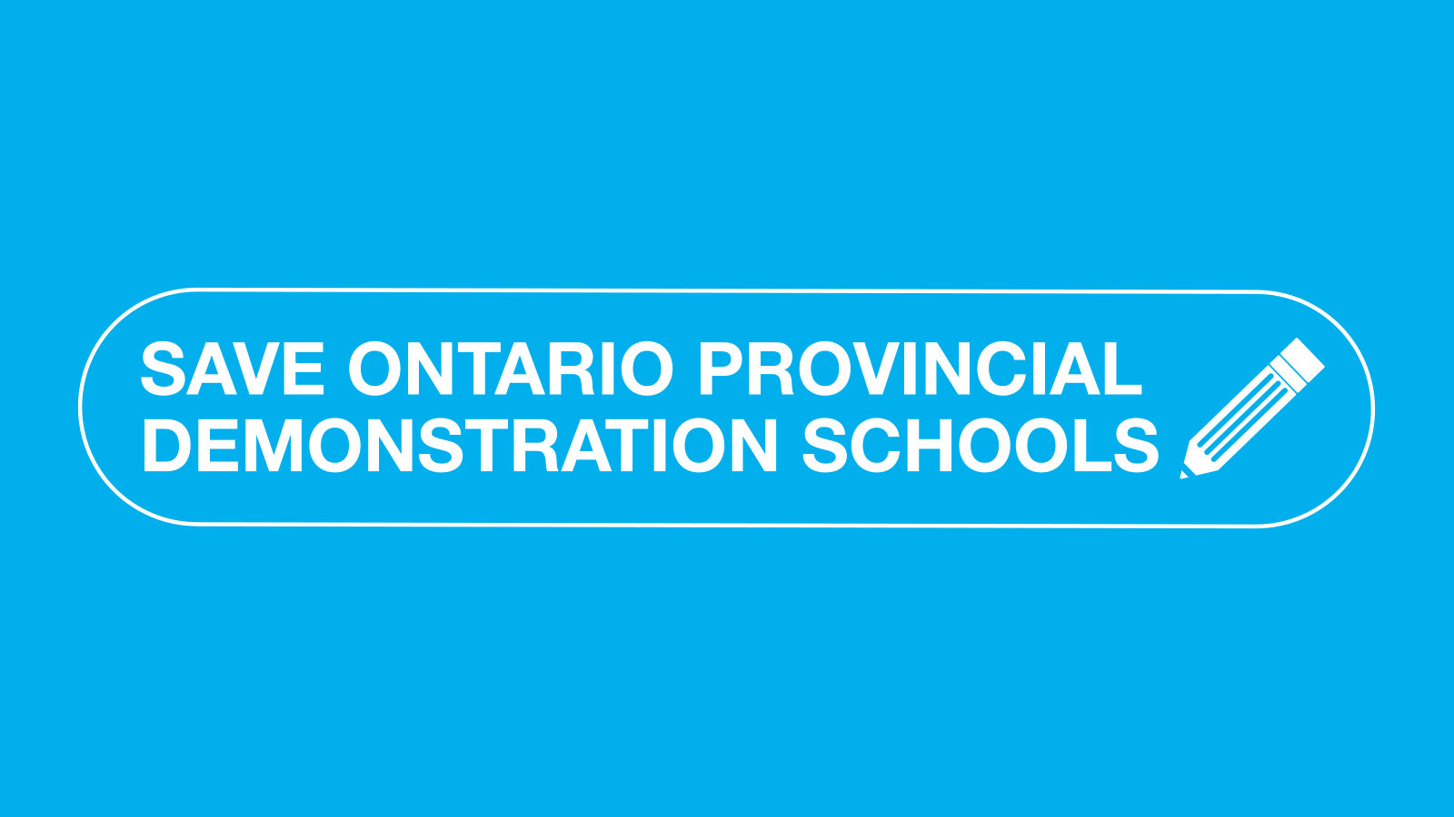 Petition · Save the Provincial Demonstration Schools in Ontario ...
