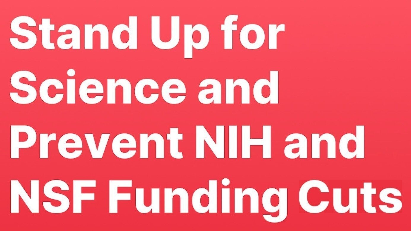 Petition · Stand Up for Science and Prevent NIH and NSF Funding Cuts ...