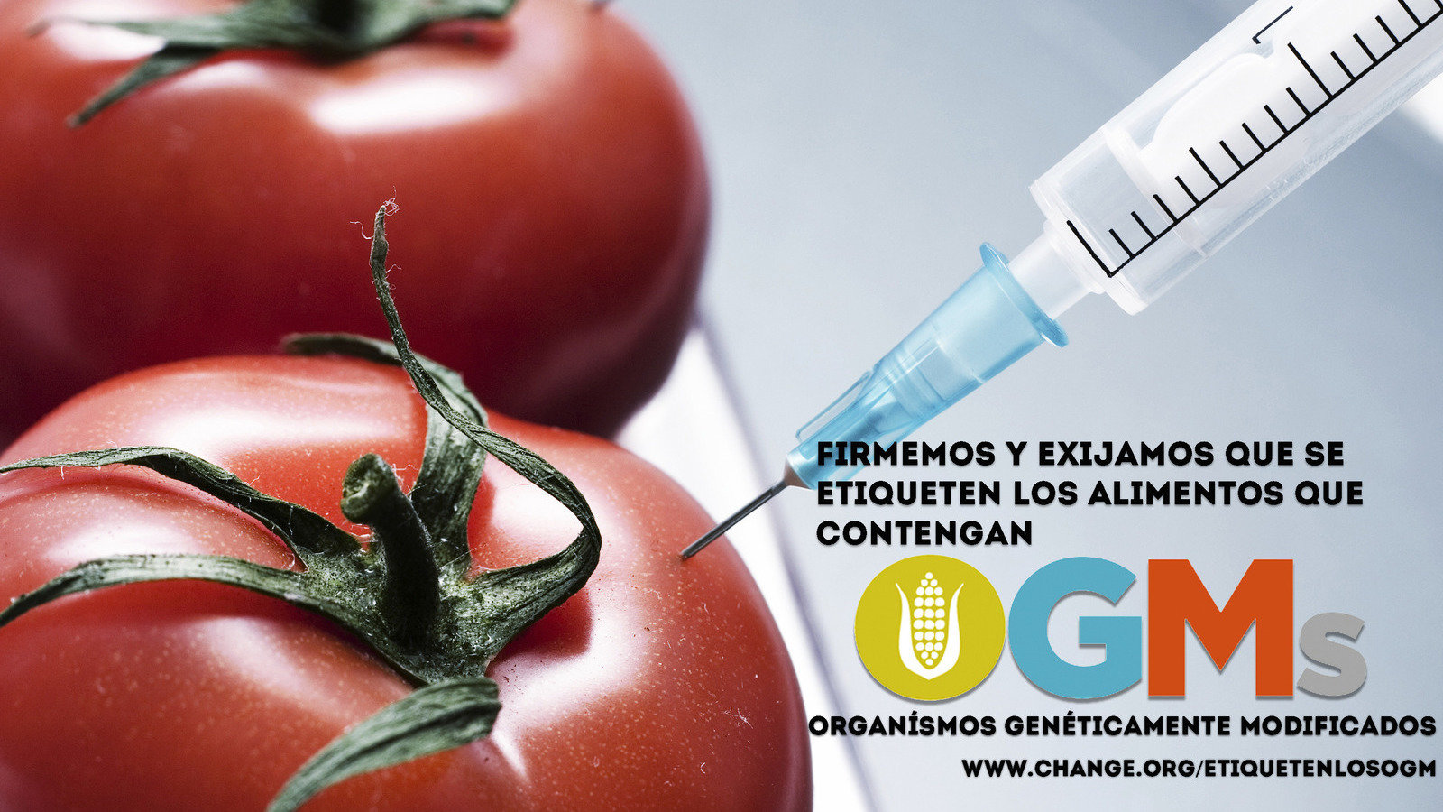 Petición · Exijan incluir la información de OGM (Organismos ...