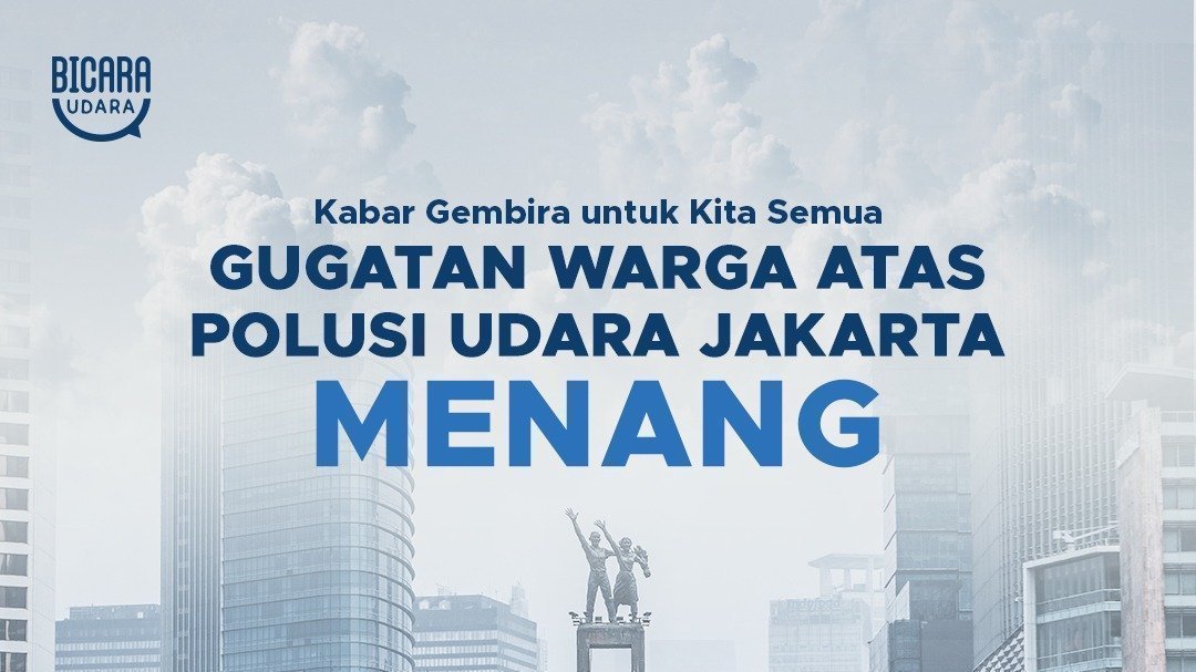 Petition update · Gugatan Pencemaran Udara Menang! Seluruh Warga Indonesia Berhak Dapatkan Udara ...