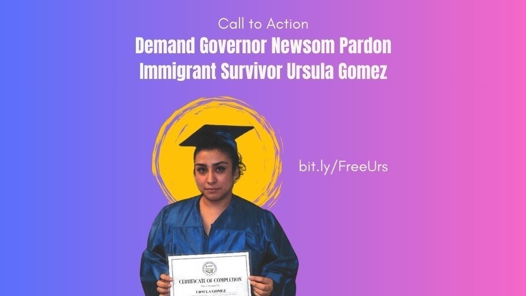 Petition · Demand That Gov. Newsom Commute Immigrant Survivor Ursula ...