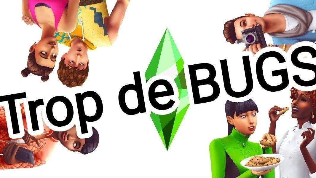 Pétition · Exigez d'EA de réparer les bugs Sims 4 avant de sortir de ...