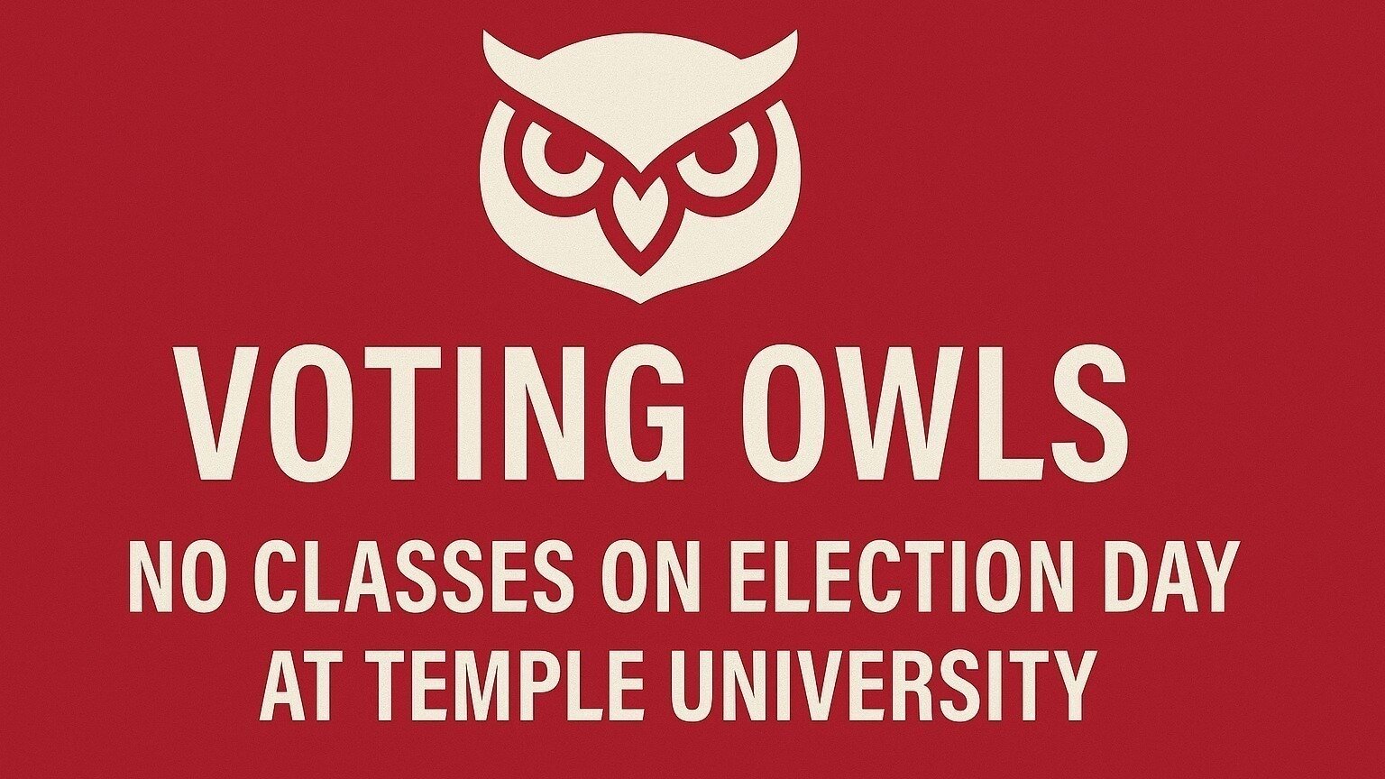 Petition · Voting Owls: No Classes on Election Day at Temple University ...