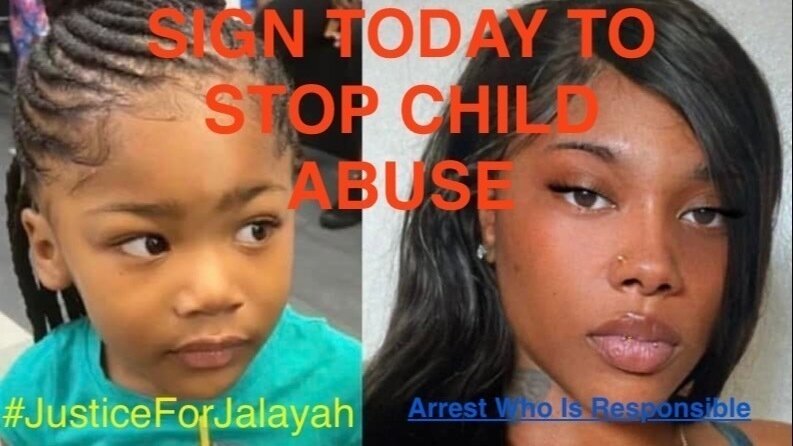Petition · Demand Justice for the Senseless Death of 6-Year-Old Jalayah ...