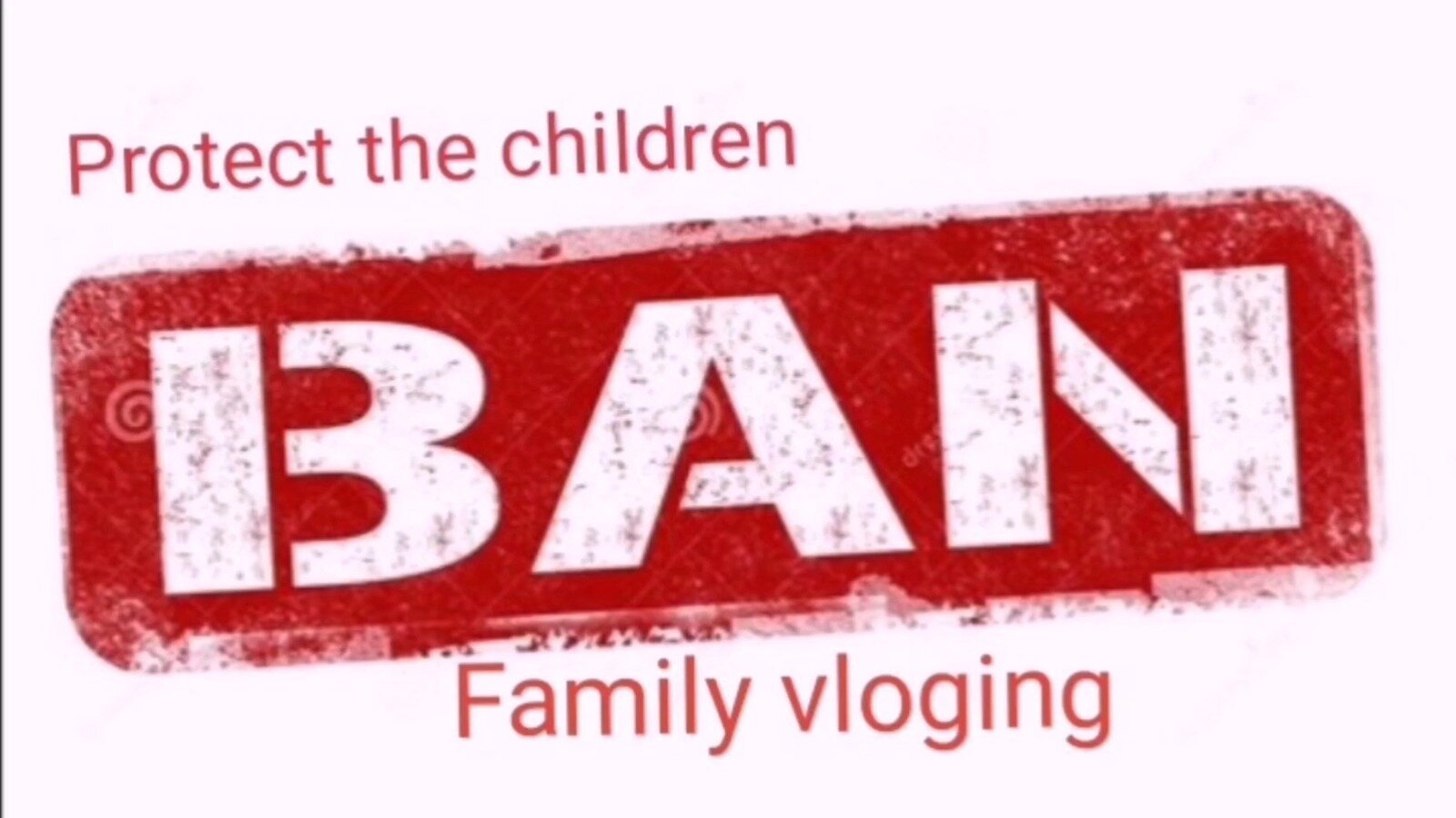 Petition · Ban family vloging - United Kingdom · Change.org