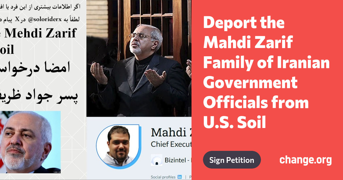 Petition · Deport the Mahdi Zarif Family of Iranian Government ...