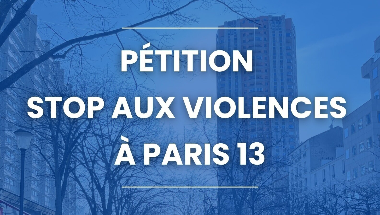 Pétition · Lutte contre l’insécurité dans le 13e arrondissement de Paris - Paris, France ...
