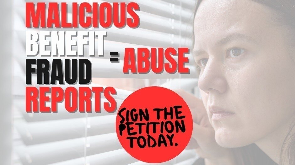 Petition · Make Malicious Benefit Fraud Reporting a Criminal Offence ...