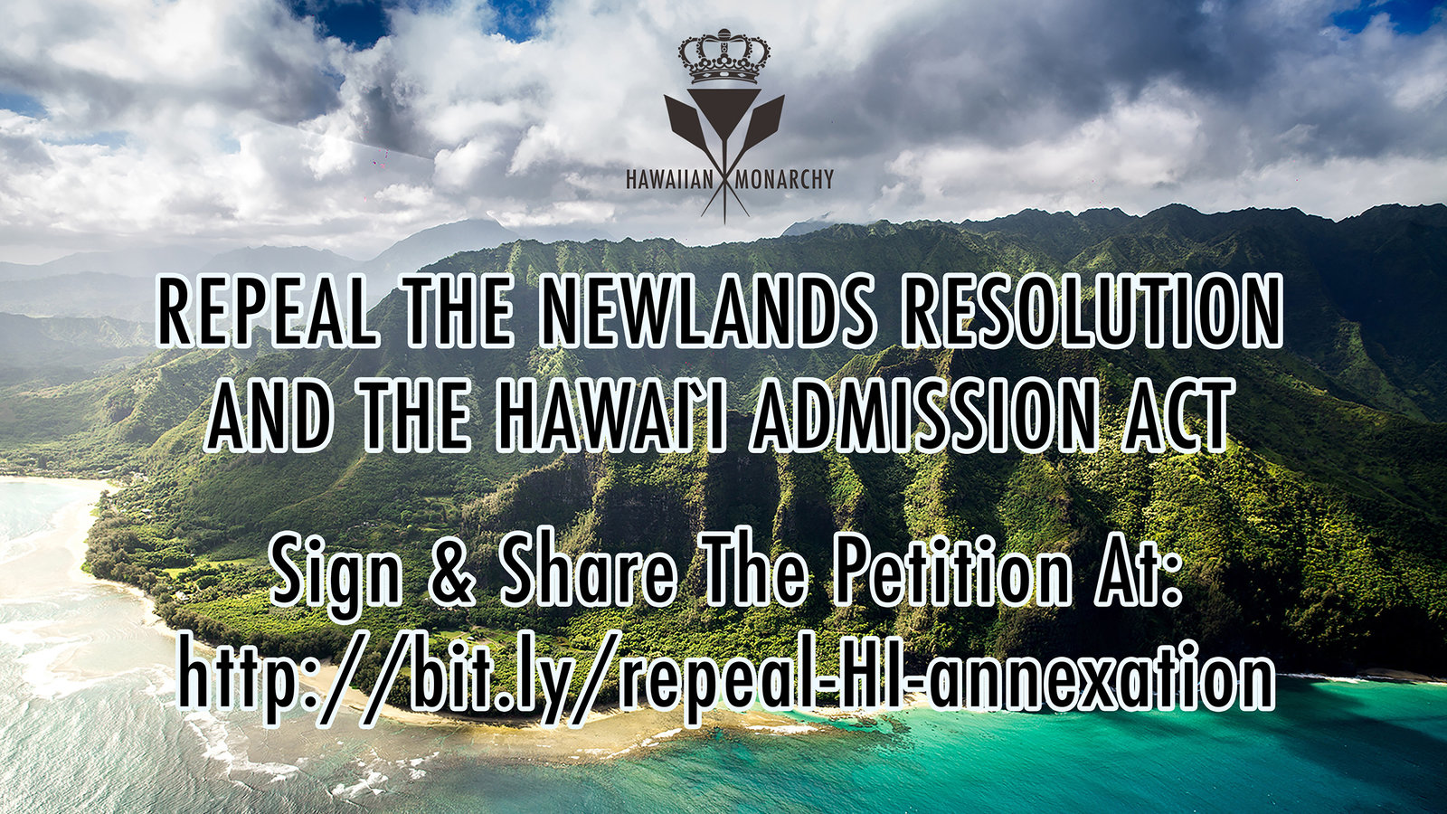 Petition · Repeal the Newlands Resolution & Hawai'i Admission Act ...