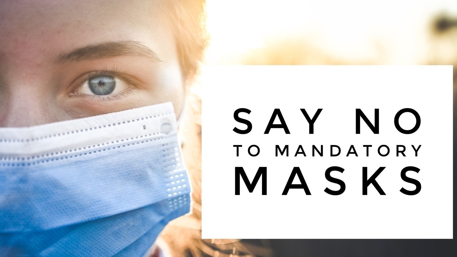 Petition · SAVE OUR FREEDOMS- No mandated mask-wearing - United States ...