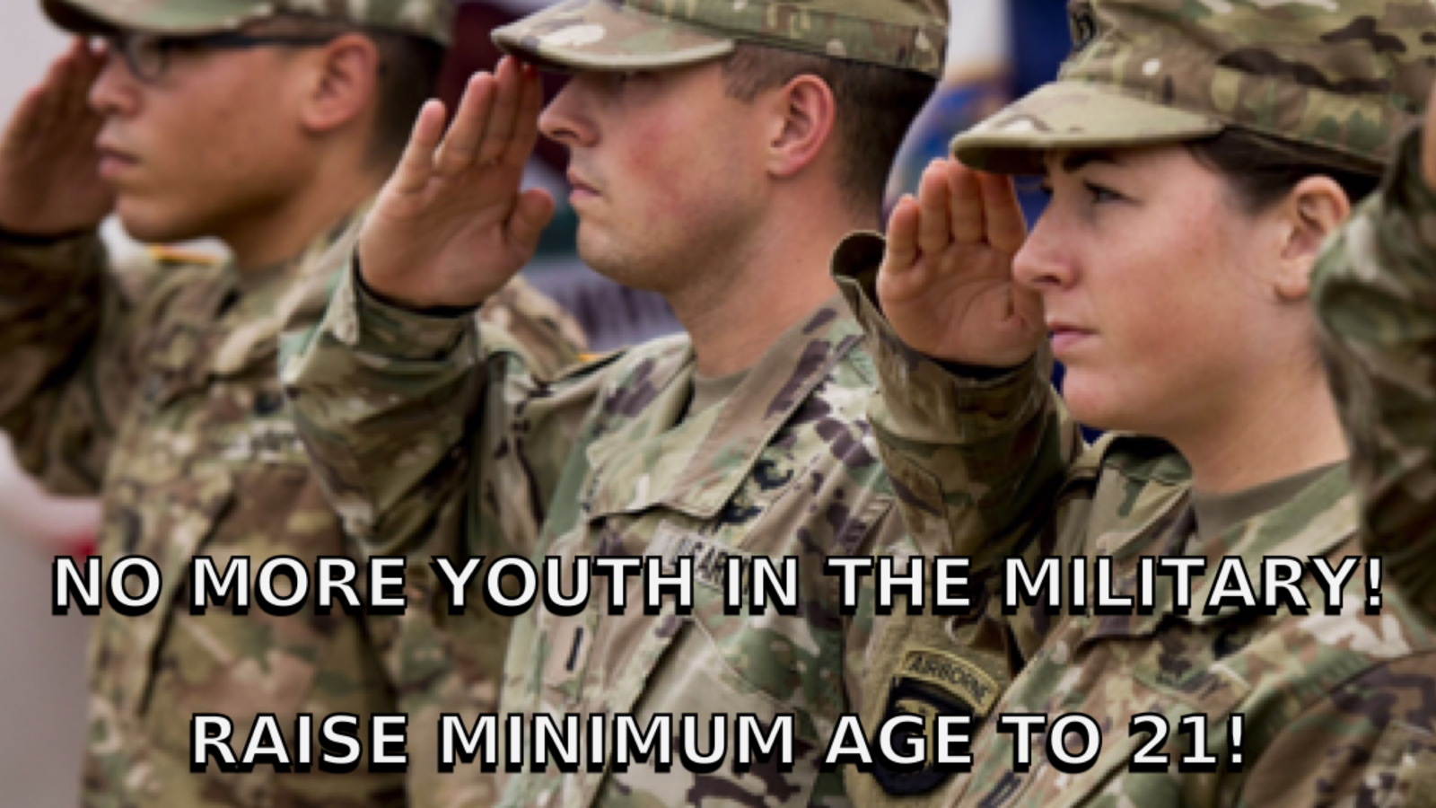 Petition · Change minimum age for US military service to 21. - United ...