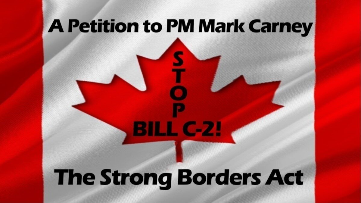 Petition · Stop Bill C-2 (The Strong Borders Act) - Canada · Change.org