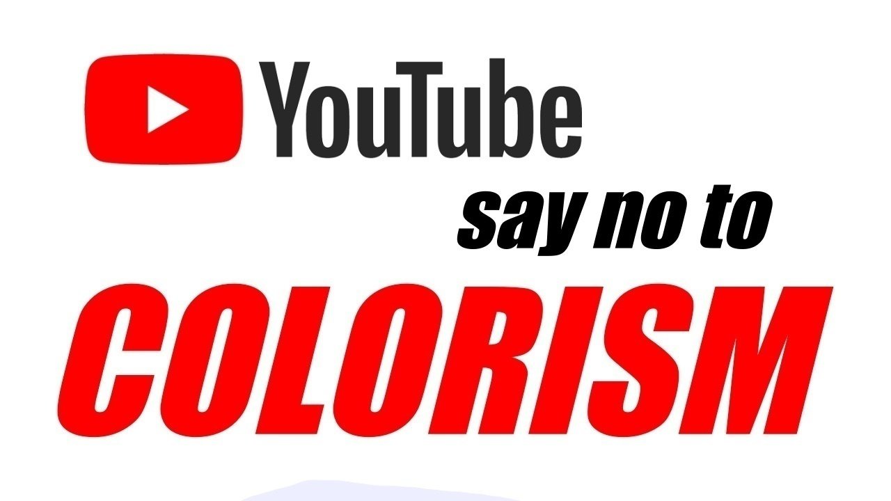 Petition · Add Colorist Abuse to the List of Violations to the YouTube ...