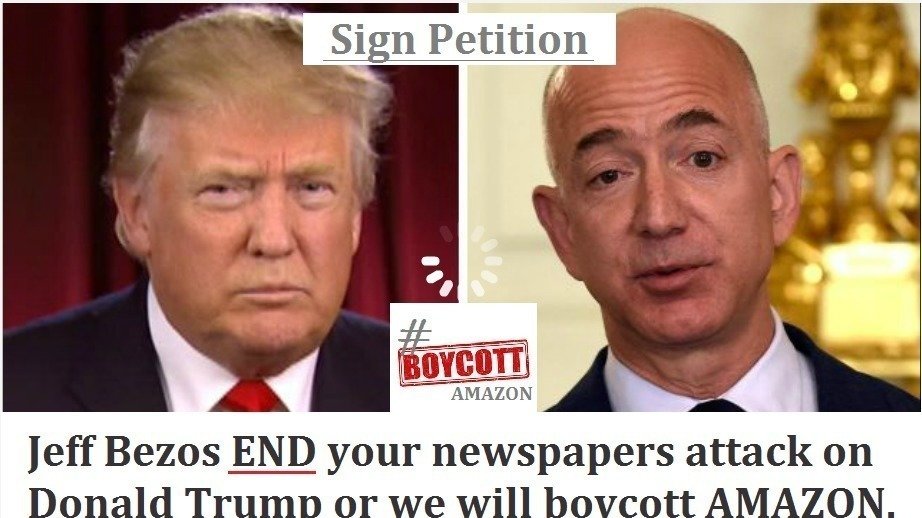 Petition · Jeff Bezos END your newspapers attack on Donald Trump or we ...