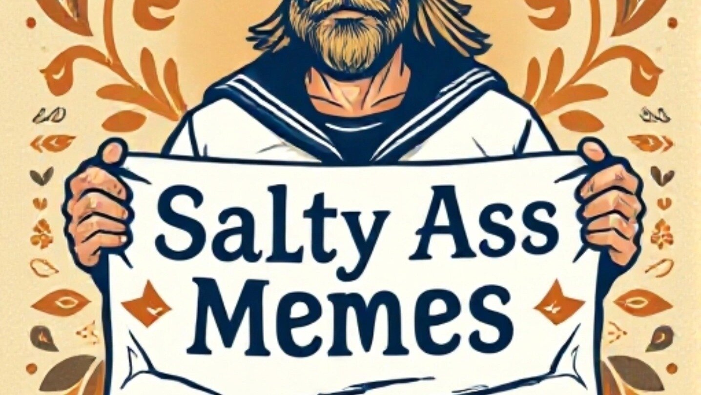 Petition · Save Salty Ass Memes - United States · Change.org