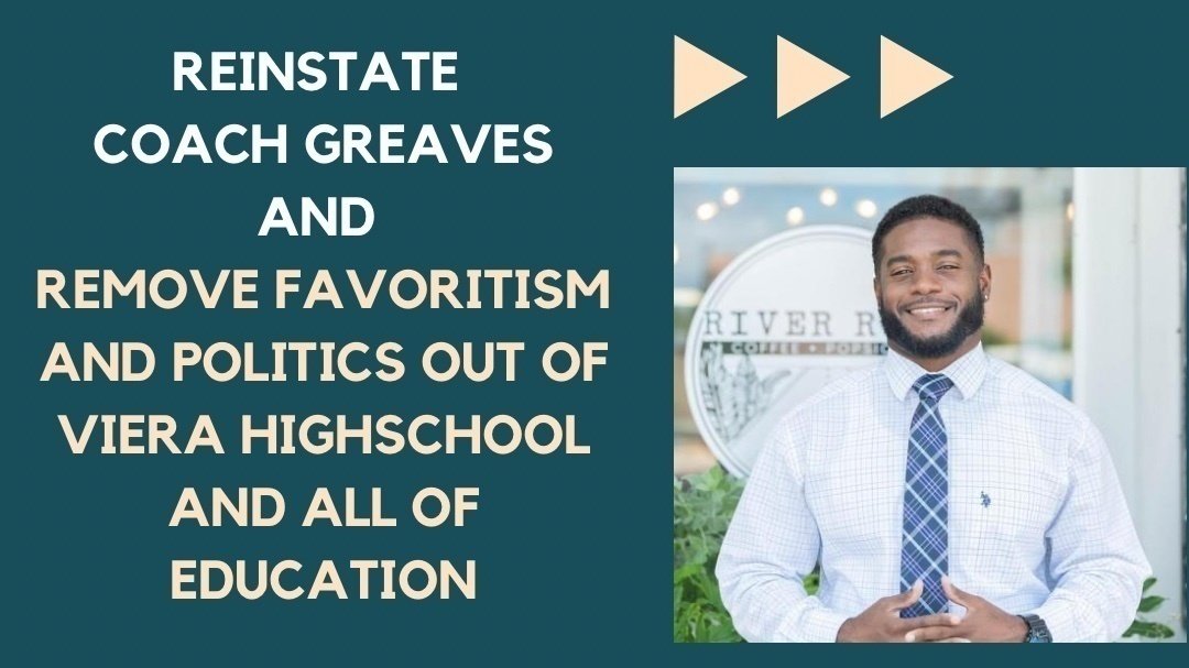 Petition · Reinstate Coach Greaves and Remove favoritism and politics ...
