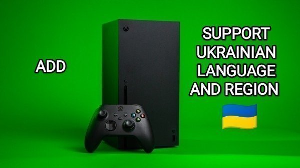 Petition · Add in the Xbox consoles Ukrainian region and Language ...