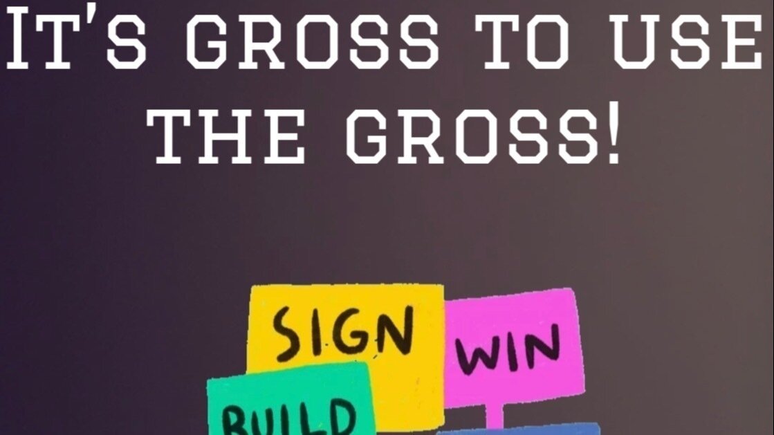 Petition · Implement the "It’s Gross to use the Gross" Bill in ...