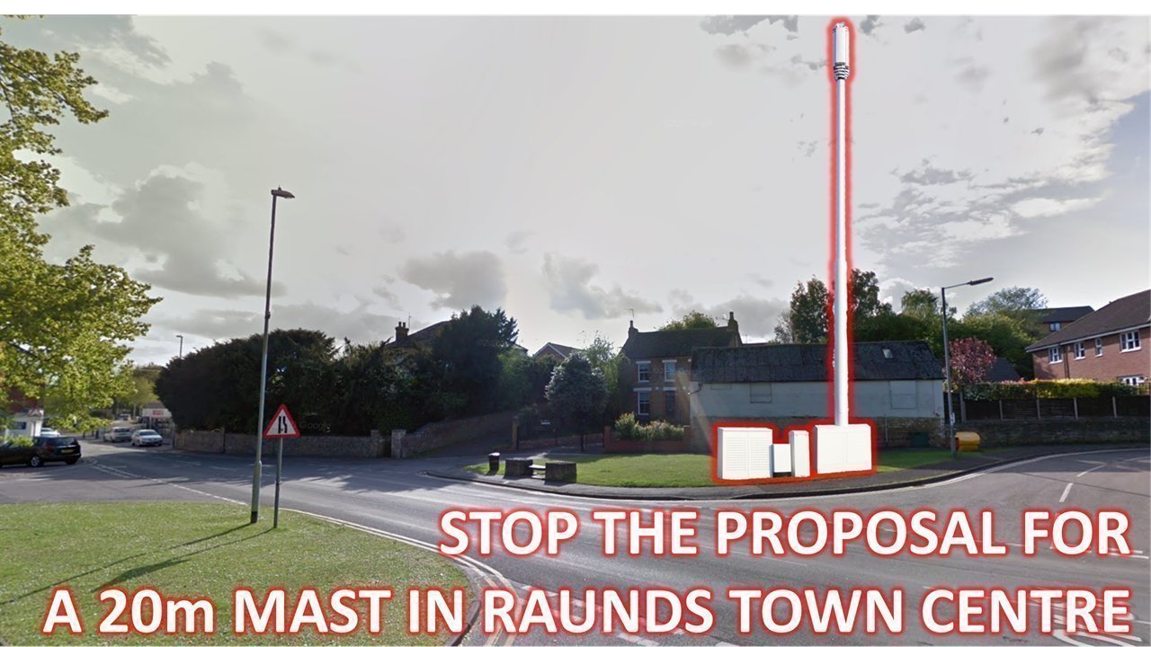 Petition · Stop the proposal of 20m high 5G mast in Raunds, on Junction ...