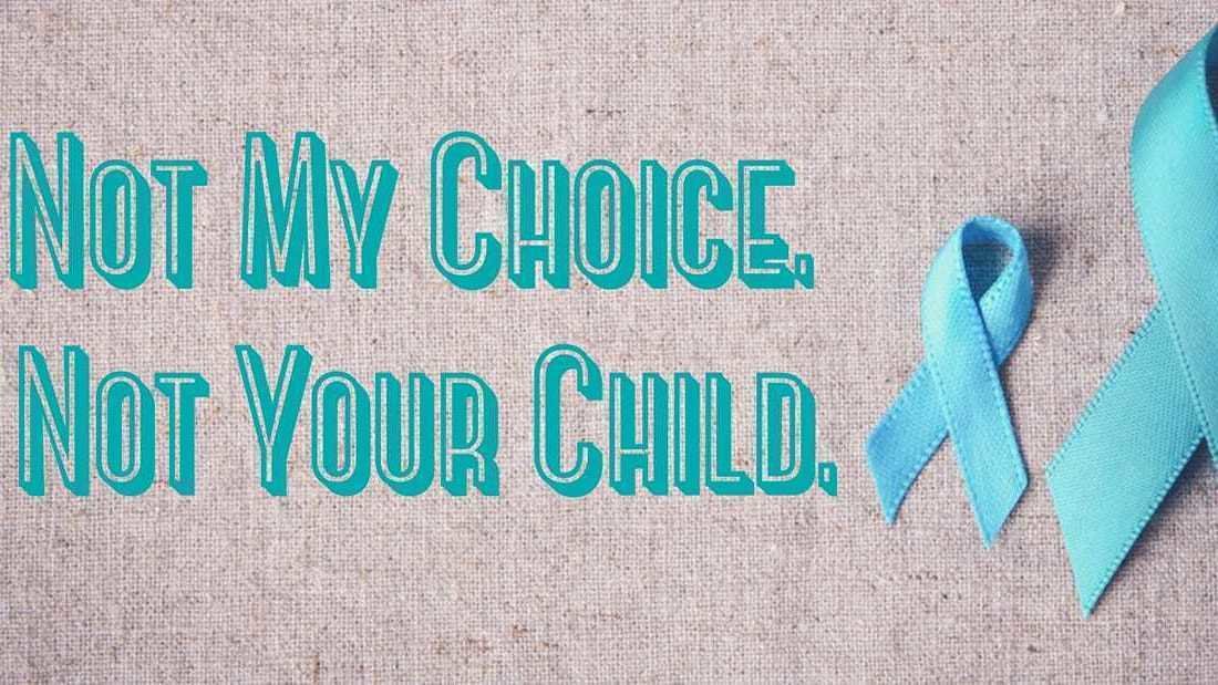 Petition · Not My Choice. Not Your Child. - United States · Change.org