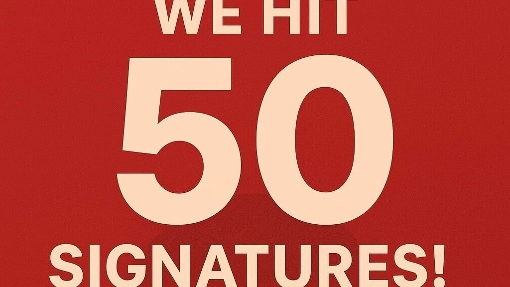 Petition update · We Hit 50 Signatures! · Change.org · Change.org