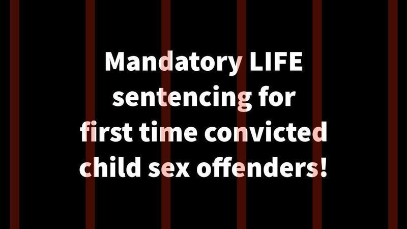 Petition · Mandatory LIFE sentencing for First time convicted Child Sex ...