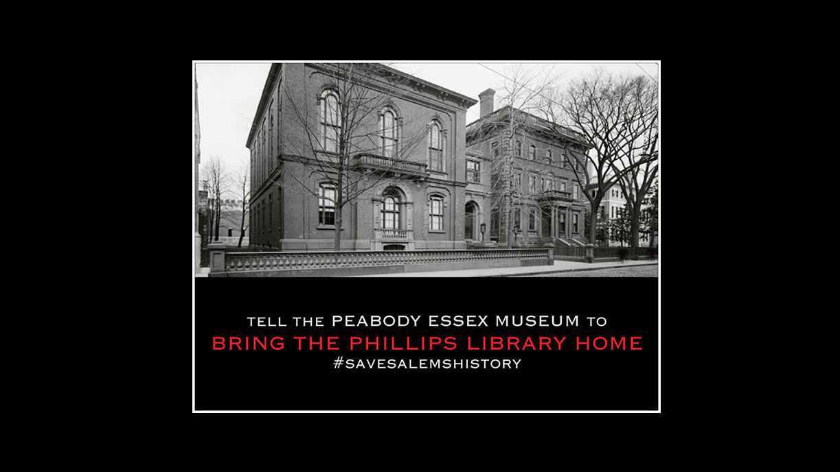 Petition · Save The Phillips Library | PEM Library - Salem ...