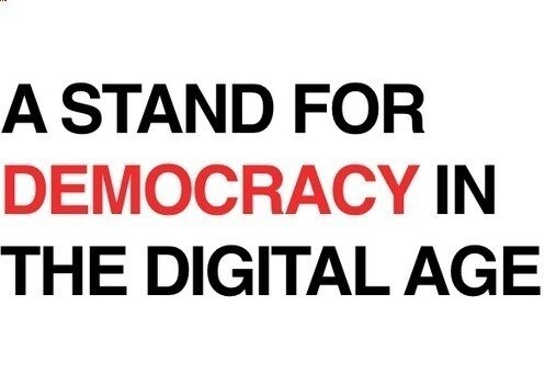 Petition · A STAND FOR DEMOCRACY IN THE DIGITAL AGE - United States ...