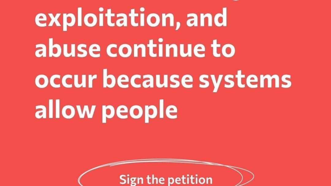 Petition · Human trafficking, exploitation, and abuse continue to occur ...